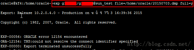 Linux下导出oracle时报错【ora 12154 Tns Could Not Resolve The Connect Identifier Specified】 Linux Ora