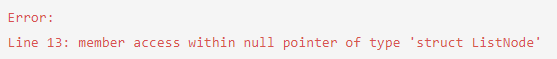 Leetcodebug Member Access Within Null Pointer Of Type Struct Listnode 代码先锋网