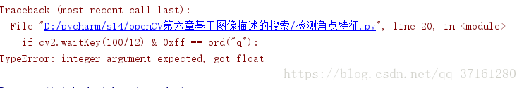 If Cv2waitkey10012 And 0xff Ordq Typeerror Integer Argument Expected Got Floatif 